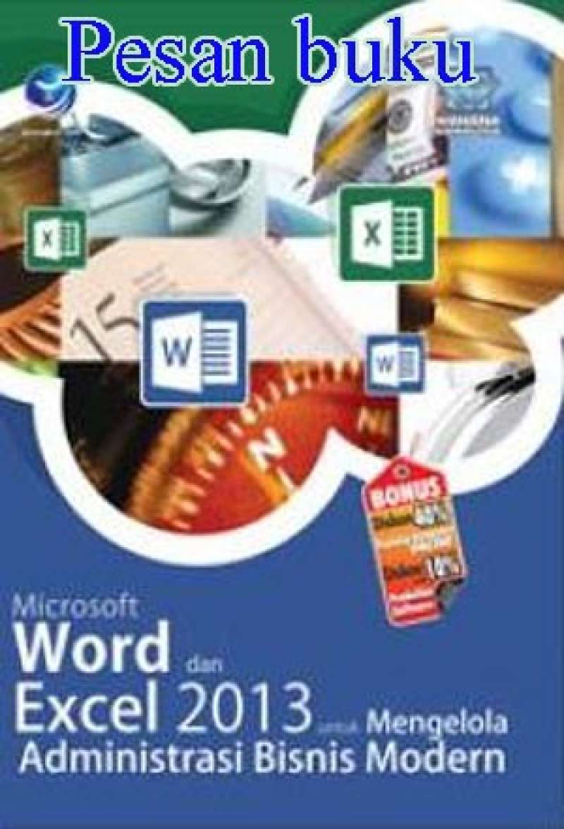 Promo Buku Microsoft Word Dan Excel 2013 Untuk Mengelola Administrasi ... Promo Buku Microsoft Word Dan Excel 2013 Untuk Mengelola Administrasi ...