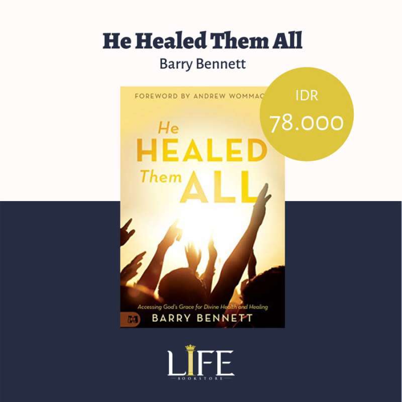 Promo He Healed Them All (indo) - Barry Bennett Diskon 23% Di Seller ...