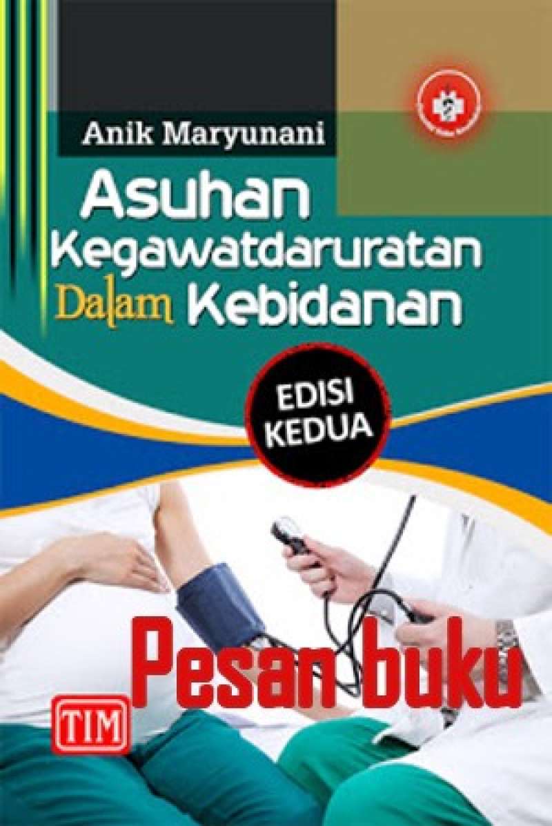 Promo Buku Asuhan Kegawatdaruratan Dalam Kebidanan - Edisi Kedua Diskon 23% Di Seller Harui ...
