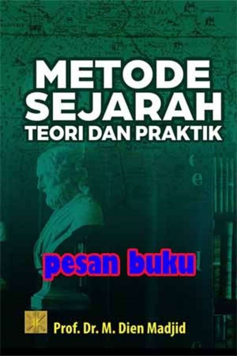 Promo Ori Buku Metode Sejarah Teori Dan Praktik - M. Dien Madjid Diskon 26% Di Seller Harui ...