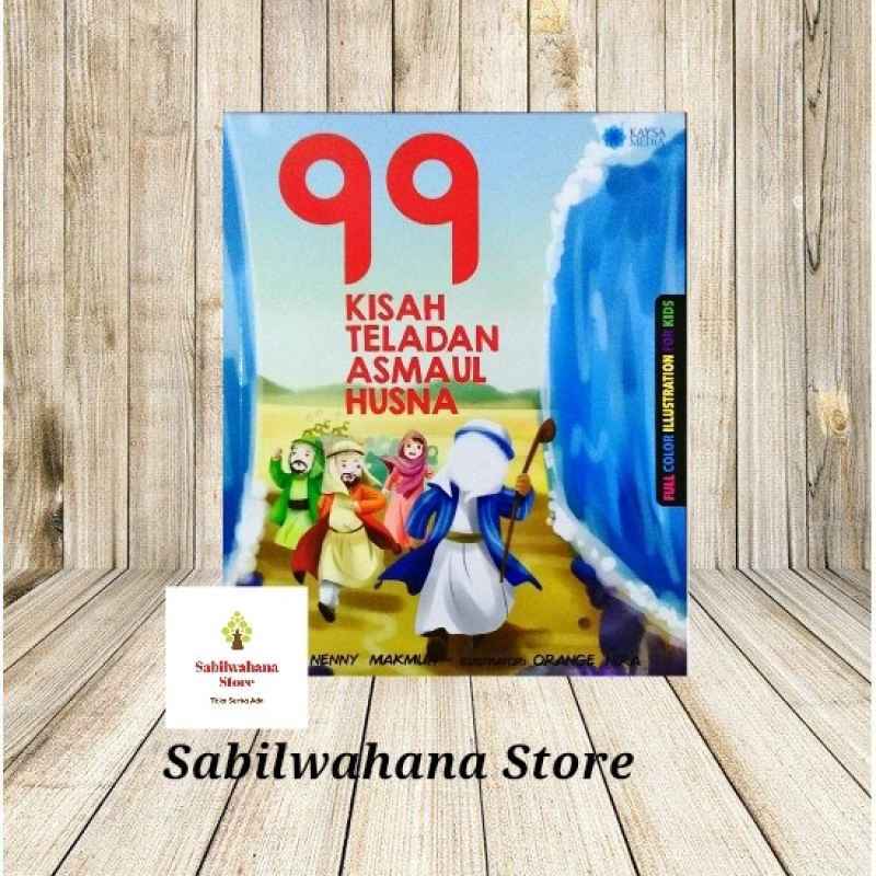 Promo Buku 99 Kisah Teladan Asmaul Husna/Kaysa Media/Best childbook Diskon 26% di Seller Pilihan ...