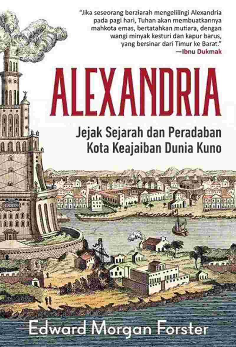 Promo Alexandria : Jejak Sejarah Dan Peradaban Kuno / Edward Morgan F. Diskon 23% di Seller ...