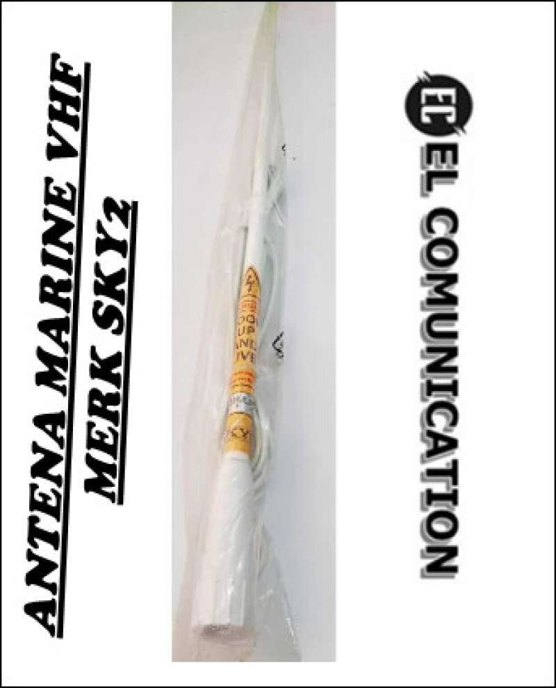 Promo ANTENA RADIO MARINE VHF MERK SKY2 ANTENA KAPAL VHF MARINE ICOM ...