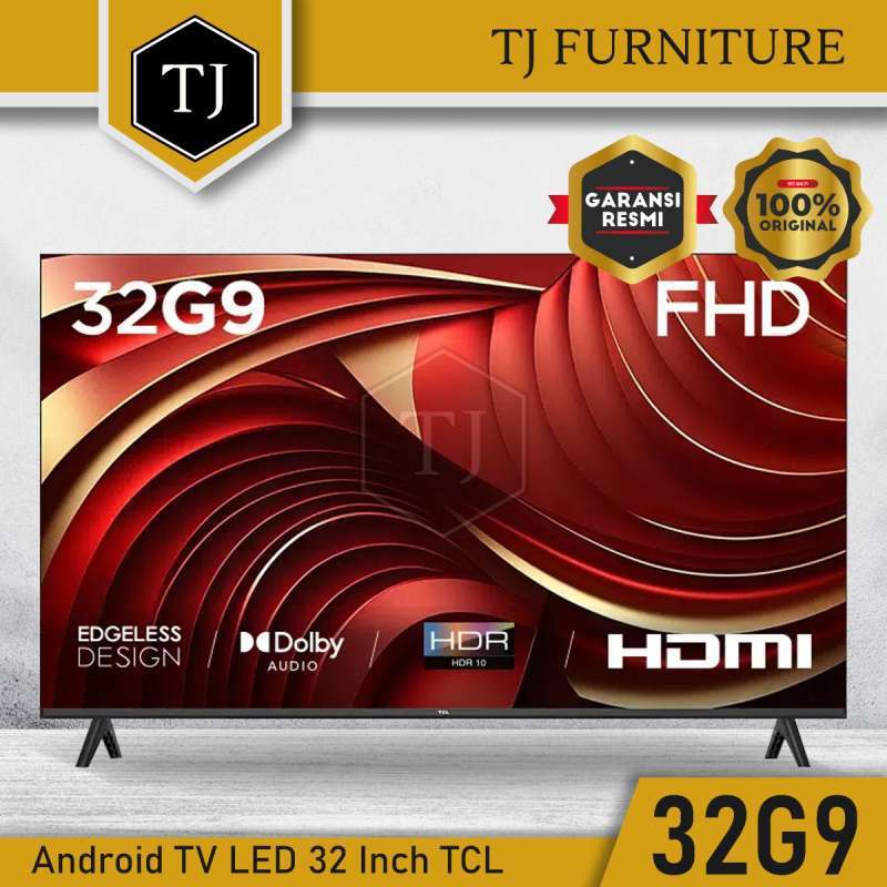 Jual TCL Smart Google TV LED 32″ HDR 10 FHD 32 Inch 32G9 G9 di Seller TJ.FURNITURE Official ...