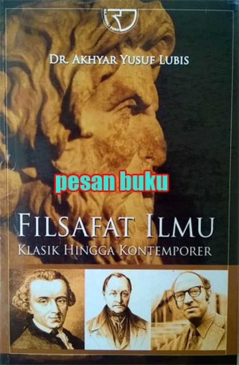 Promo Buku Filsafat Ilmu Klasik hingga Kontemporer - Akhyar Lubis ...