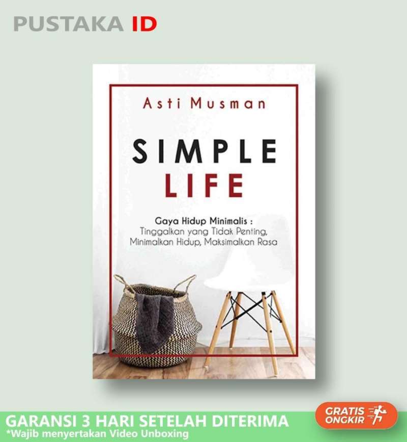 Jual Buku Simple Life: Gaya Hidup Minimalis: Tinggalkan Yang Tidak ...