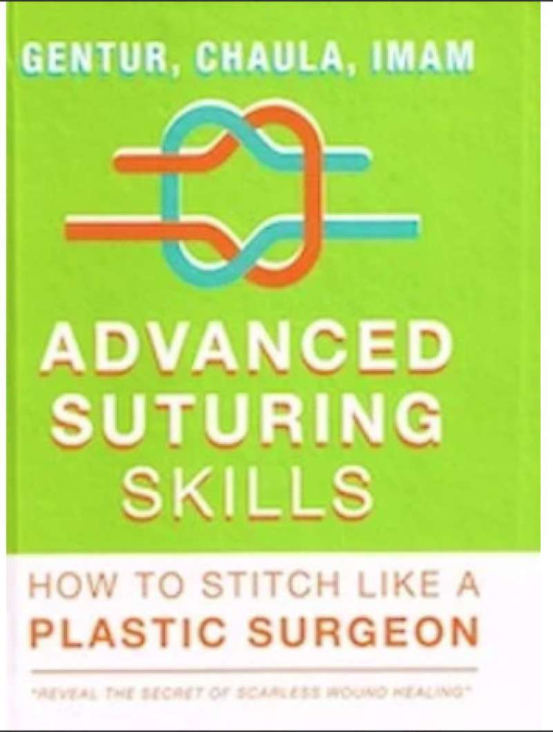 Promo Advanced Suturing Skills: How To Stitch Like A Plastic Surgeon Reveal Diskon 23% Di Seller ...