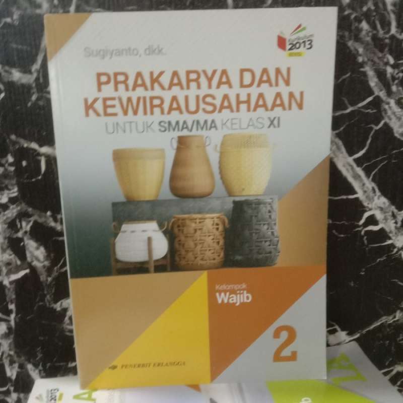 Promo Buku Prakarya Dan Kewirausahaan Untuk Kelas 11 Sma Erlangga ... Promo Buku Prakarya Dan Kewirausahaan Untuk Kelas 11 Sma Erlangga ...