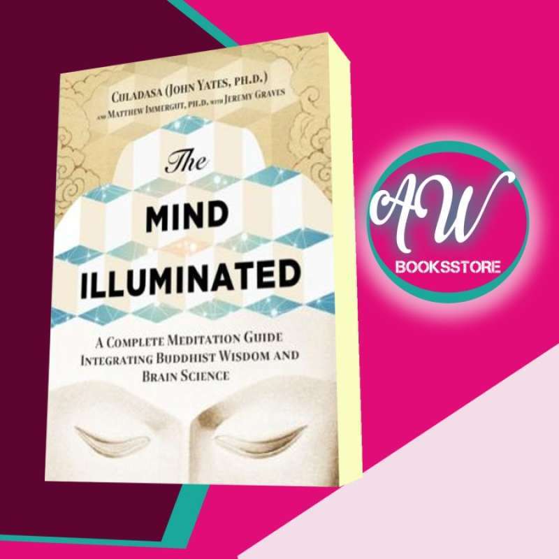 Promo The Mind Illuminated: A Complete Meditation Guide Integrating ...