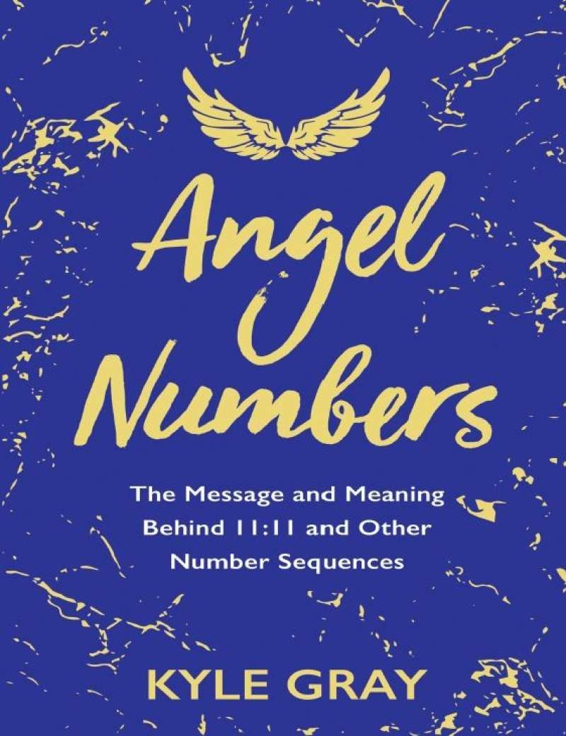 Jual Buku Angel Numbers The Messages And Meaning Behind 11 (gray, Kyle ... Jual Buku Angel Numbers The Messages And Meaning Behind 11 (gray, Kyle ...