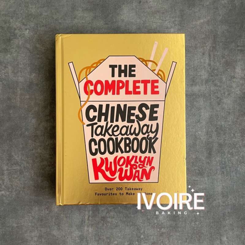 Promo The Complete Chinese Takeaway Cookbook: Over 200 Recipes Diskon ...