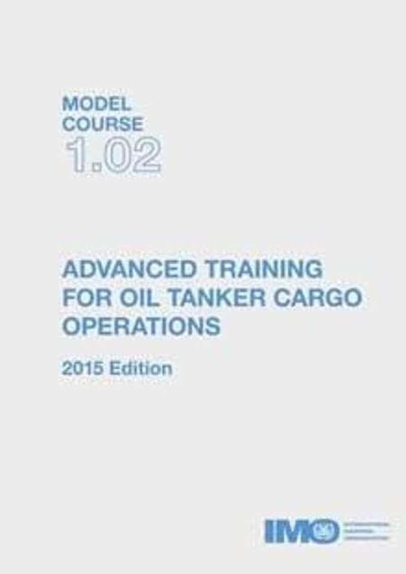 Promo Imo Model Course 1.02 Advanced Training For Oil Tanker Cargo ...