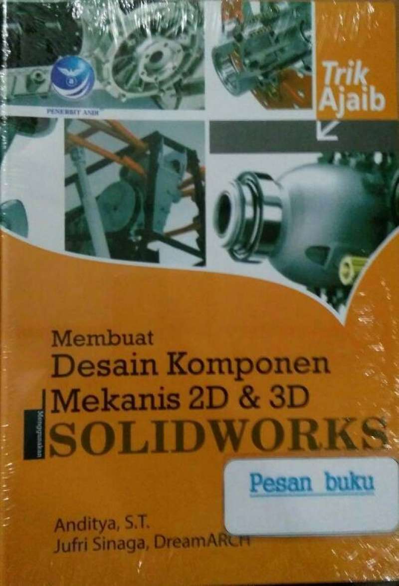 Promo Buku Membuat Desain Komponen Mekanis 2d & 3d Solidworks Diskon 26 ...
