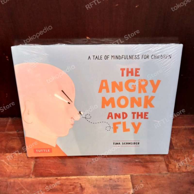 Jual Buku The Angry Monk and the Fly: A Tale of Mindfulness for ...