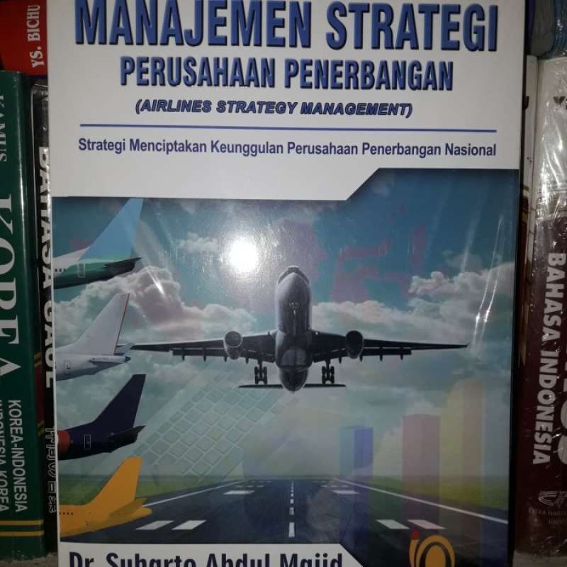 Promo Buku Manajemen Strategi Perusahaan Penerbangan by Dr. Suharto ... Promo Buku Manajemen Strategi Perusahaan Penerbangan by Dr. Suharto ...