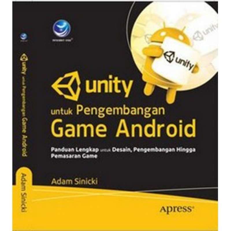 Jual Buku Unity Untuk Pengembangan Game Android, Panduan Untuk Desain ... Jual Buku Unity Untuk Pengembangan Game Android, Panduan Untuk Desain ...