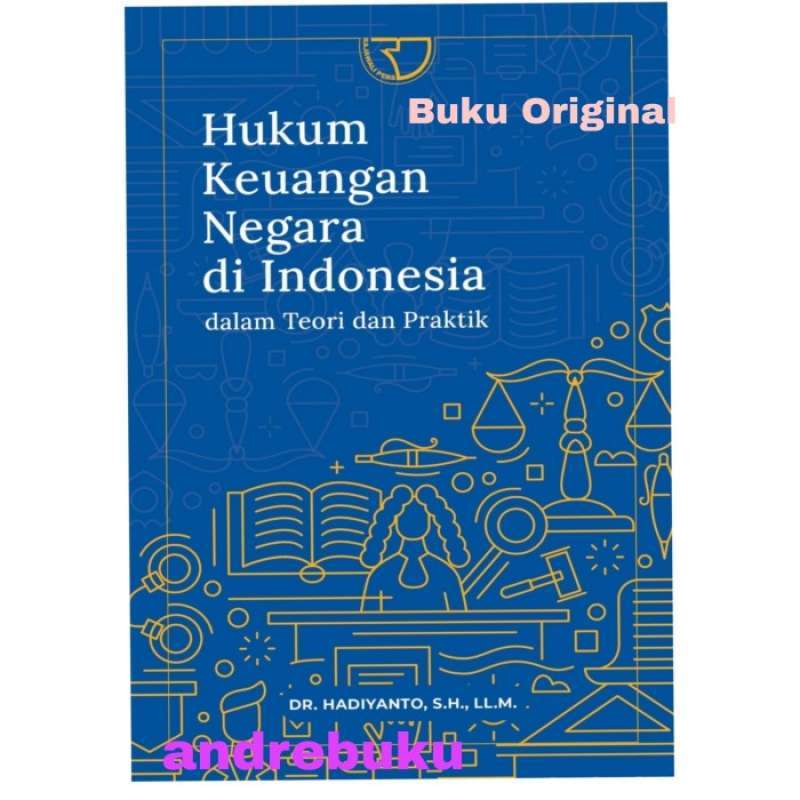 Promo Hukum Keuangan Negara Di Indonesia Teori Dan Praktik Dr Hadiyanto SH - Multicolor Diskon ...
