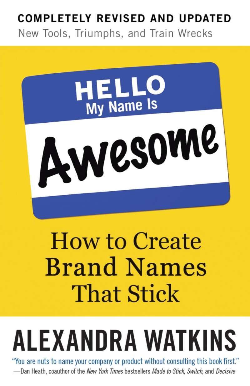 Jual Hello, My Name Is Awesome: How To Create Brand Names That Stick di ...