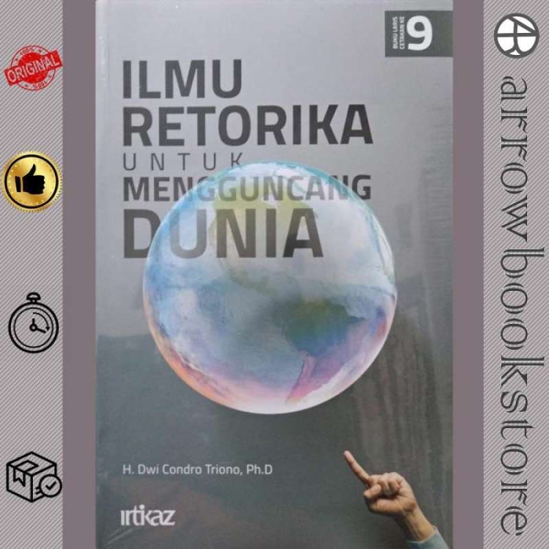 Jual Buku Ilmu Retorika Untuk Mengguncang Dunia Edisi 9 - Dwi Condro ...