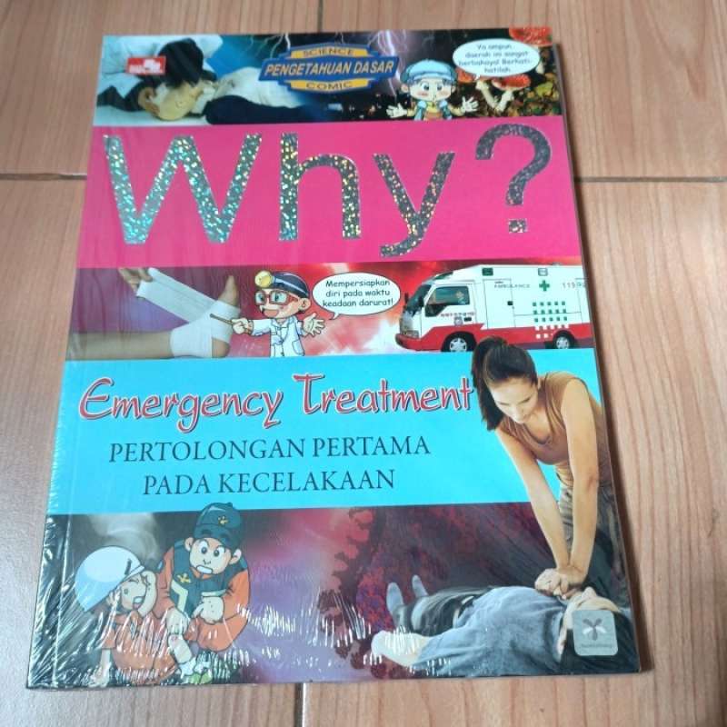 Jual WHY seri pengetahuan dasar pertolongan pertama pada kecelakaan di ... Jual WHY seri pengetahuan dasar pertolongan pertama pada kecelakaan di ...