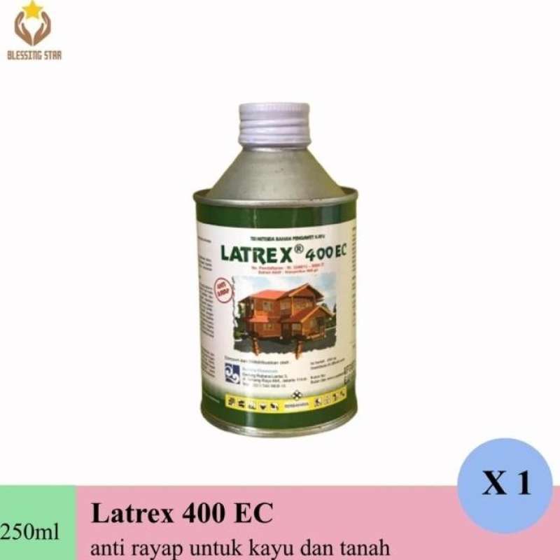 Promo Latrex 400Ec 250Ml Obat Anti Rayap Racun Basmi Pengawet Kayu ...