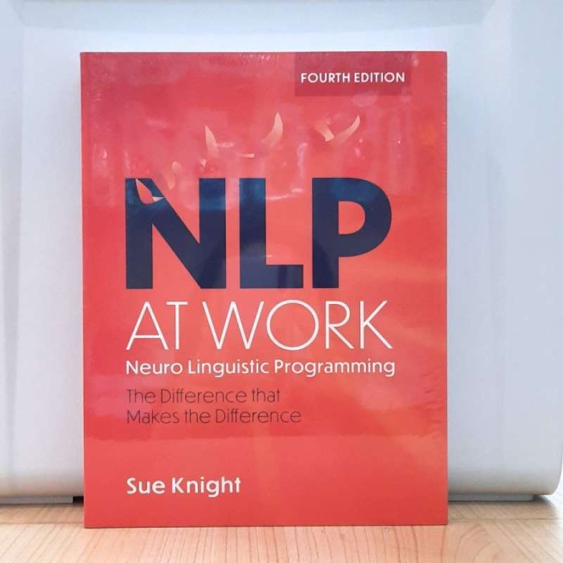 Promo Buku NLP AT WORK, Fourth ed : SUE KNIGHT Neuro Linguistic Programming Diskon 23% di Seller ...