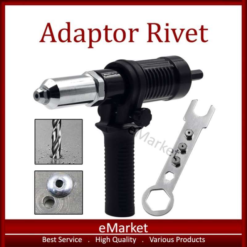 Promo ADAPTOR RIVET MESIN BOR / ADAPTER RIVETER CORDLESS DRILL ...