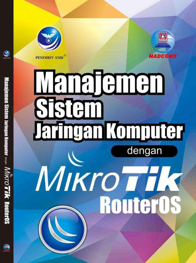 Jual Buku Manajemen Sistem Jaringan Komputer Dengan Mikrotik Routeros ...