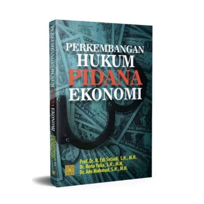 Promo Buku Perkembangan Hukum Pidana Ekonomi. By. Prof Dr.edi Setiadi ...