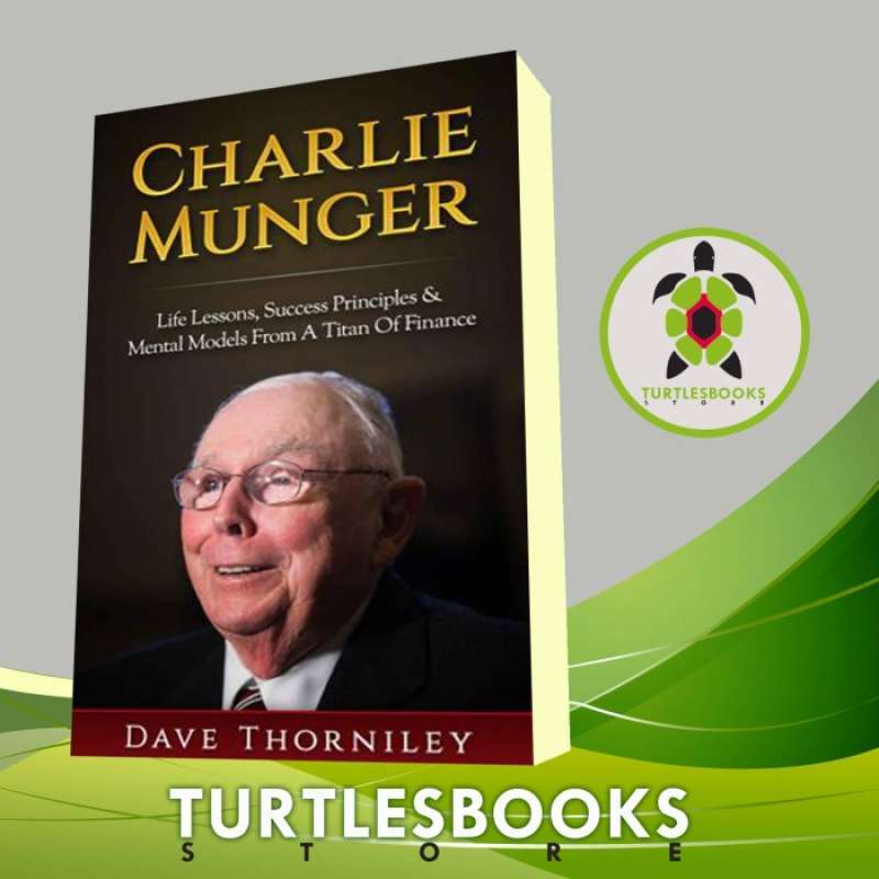 Promo Charlie Munger Life Lessons Success Principles And Mental