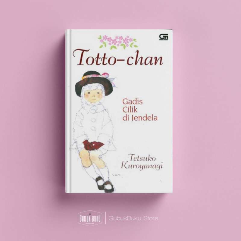 Jual Buku Totto-chan: Gadis Cilik Di Jendela - Edisi Revisi Hard Cover ...