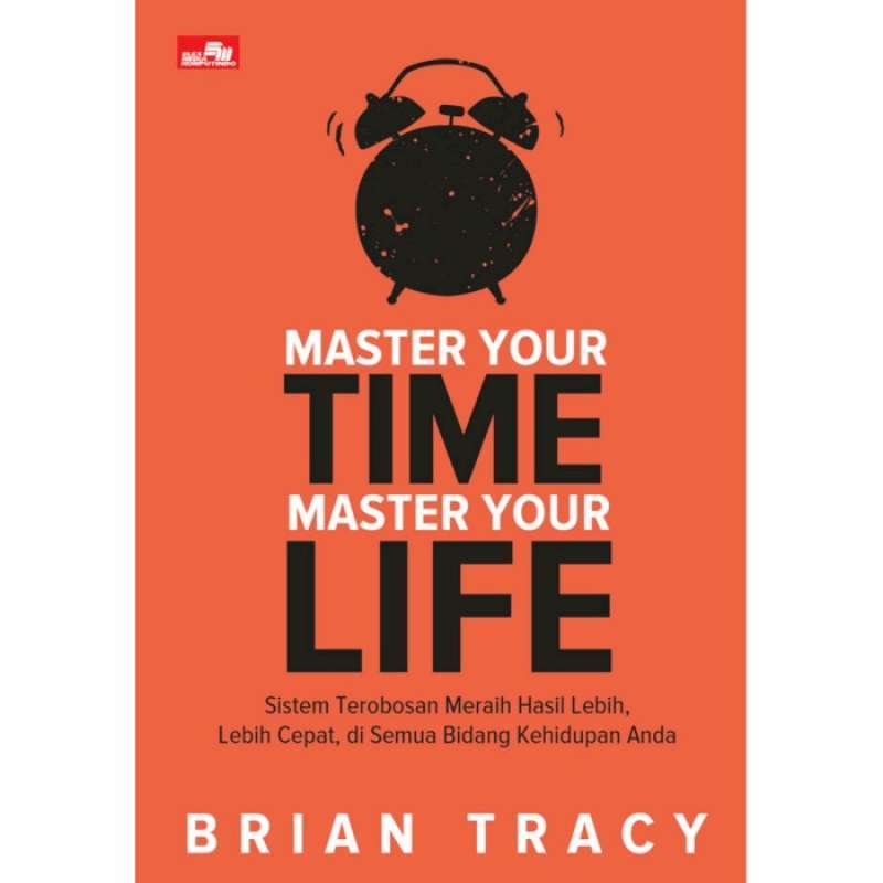 Promo Buku Master Your Time Master Your Life - Brian Tracy Diskon 23% Di Seller Sumijayeti Store ...