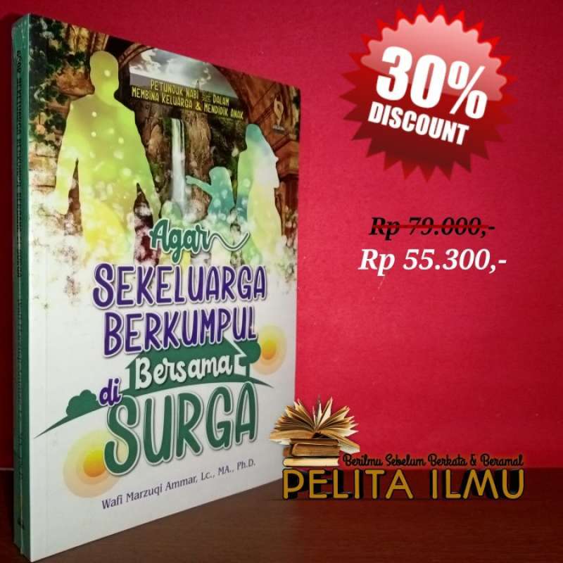 Promo Buku Agar Sekeluarga Berkumpul Bersama Di Surga Diskon 23% Di ...