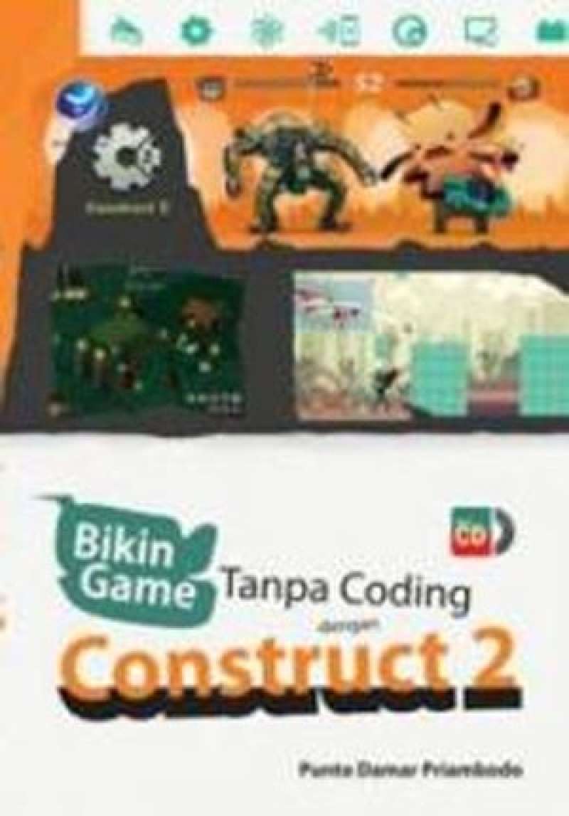 Promo Buku Bikin Game Tanpa Coding Dengan Construct 2 Diskon 23% Di ...