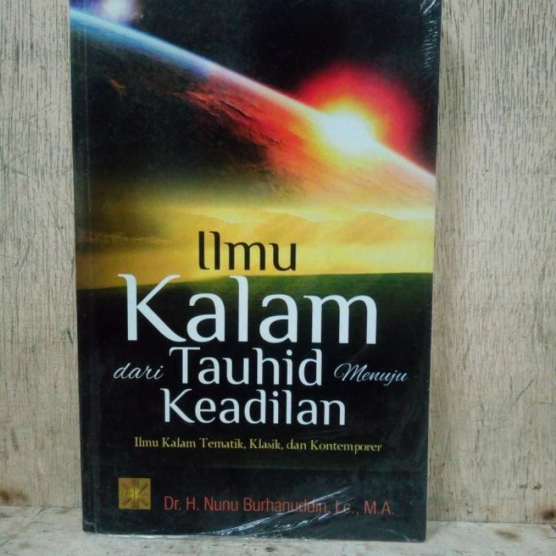 Promo Ilmu Kalam Dari Tayhid Menuju Keadilan Ilmu Kalam Tematik Klasik Diskon 23% Di Seller ...