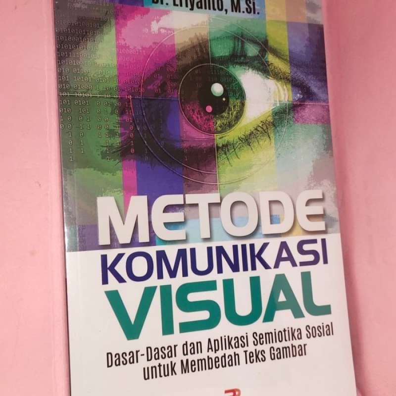 Promo Metode Komunikasi Visual Dasar-dasar Semiotika Sosial.buku ...