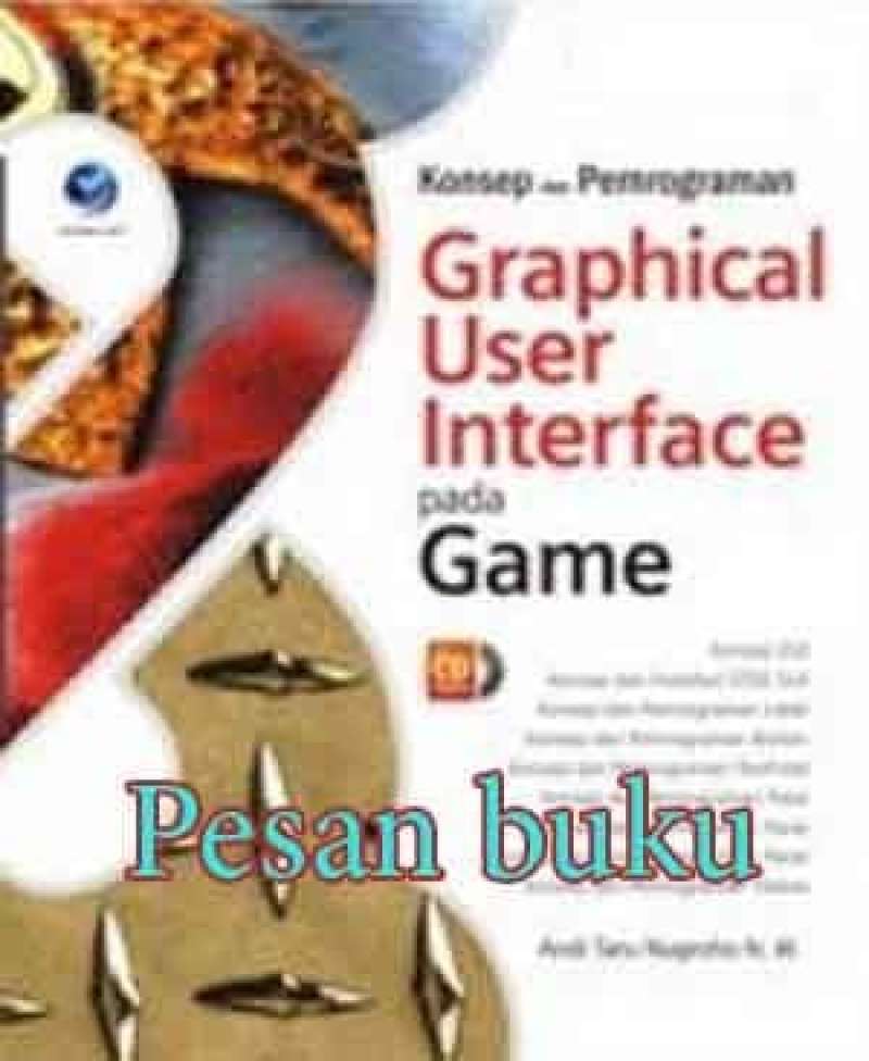 Promo Buku Konsep Dan Pemrograman Graphical User Interface Pada Game Cd Diskon 26 Di Seller 