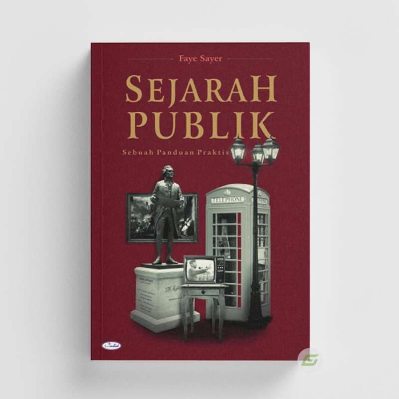 Jual Buku Original Sejarah Publik Sebuah Panduan Praktis - Faye Sayer ...