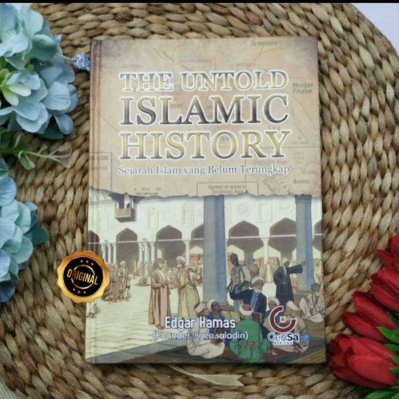 Promo Buku The Untold Islamic History Sejarah Islam Yang Belum ...