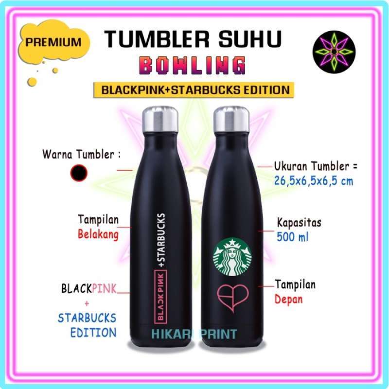 Jual Hikari Print Tumbler Bowling Blackpink X Starbucks Tumbler Suhu ...
