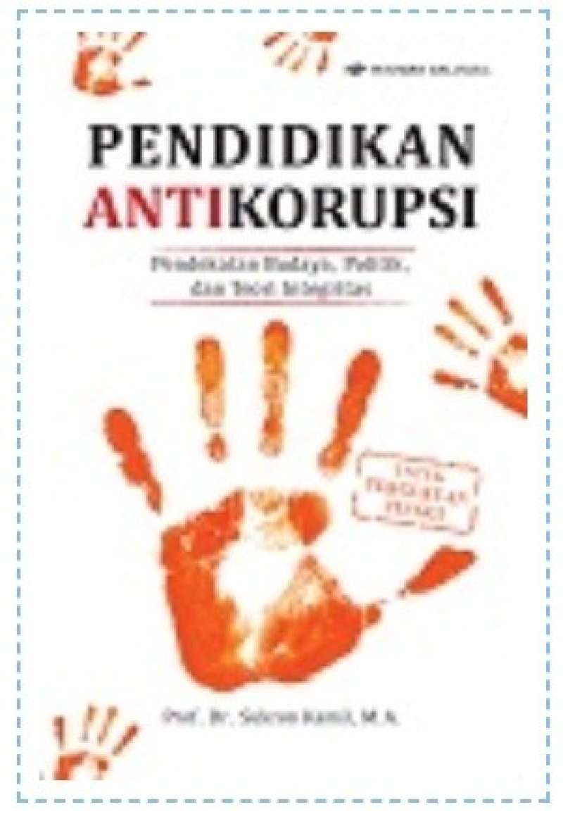 Promo Pendidikan Anti Korupsi: Pdkt Budaya,Politik & Teori Integri ...