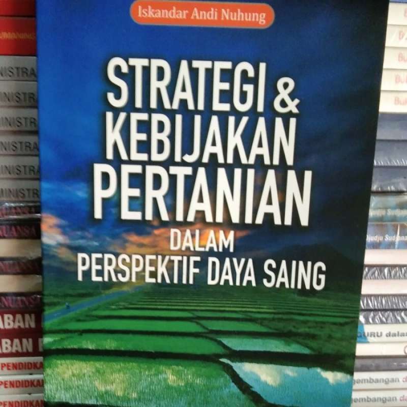 Promo Strategi Dan Kebijakan Pertanian Dalam Perspektif Daya Saing