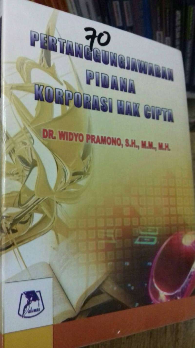 Promo PERTANGGUNGJAWABAN PIDANA KORPORASI HAK CIPTA PENERBIT ALUMNI ... Promo PERTANGGUNGJAWABAN PIDANA KORPORASI HAK CIPTA PENERBIT ALUMNI ...