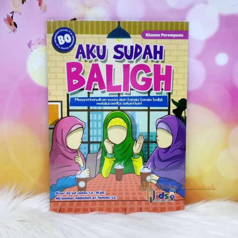 Jual Aku Sudah Baligh Memperkenalkan Tanda Baligh Perempuan Di Seller ...