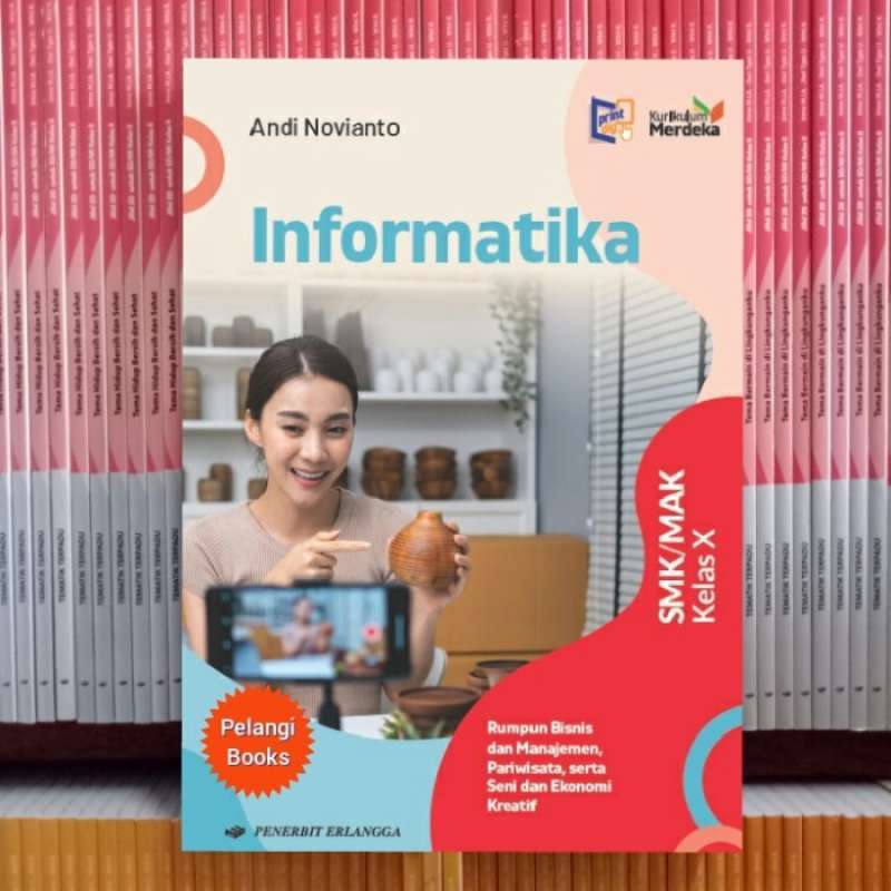 Jual Buku Informatika Smk/mak Kelas 10 (x) Kurikulum Merdeka Erlangga - Rumpun Bisnis Multicolor ...