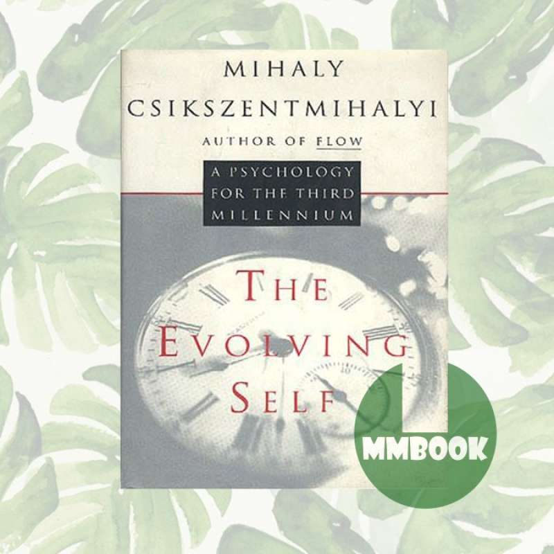 Promo The Evolving Self - Mihaly Csikszentmihalyi Mihaly Csikszentmihalyi Diskon 27% di Seller ...