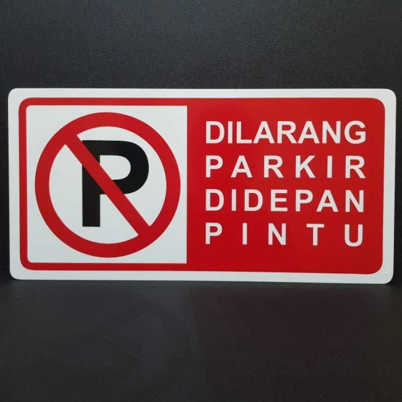 Promo Acrylic Sign Label Dilarang Parkir Didepan Pintu Diskon 33% Di ...