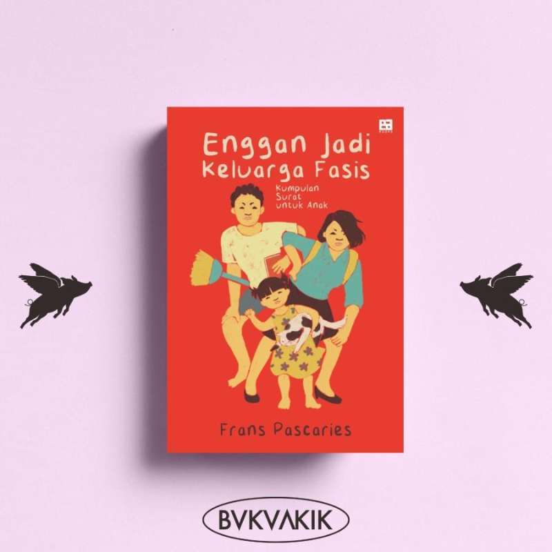 Jual ENGGAN JADI KELUARGA FASIS - Frans Pascaries di Seller Buku Akik ...