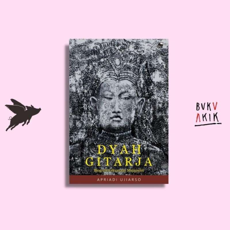 Jual Dyah Gitarja: Biografi Kekuasaan Majapahit - Apriadi Ujiarso di ...