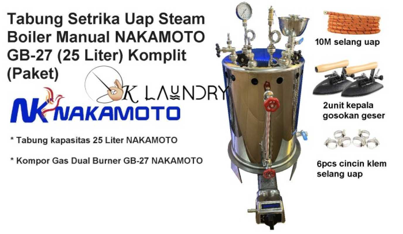 Jual New Tabung Setrika Uap Steam Boiler Manual Nakamoto 25 Liter Gb-27 ...